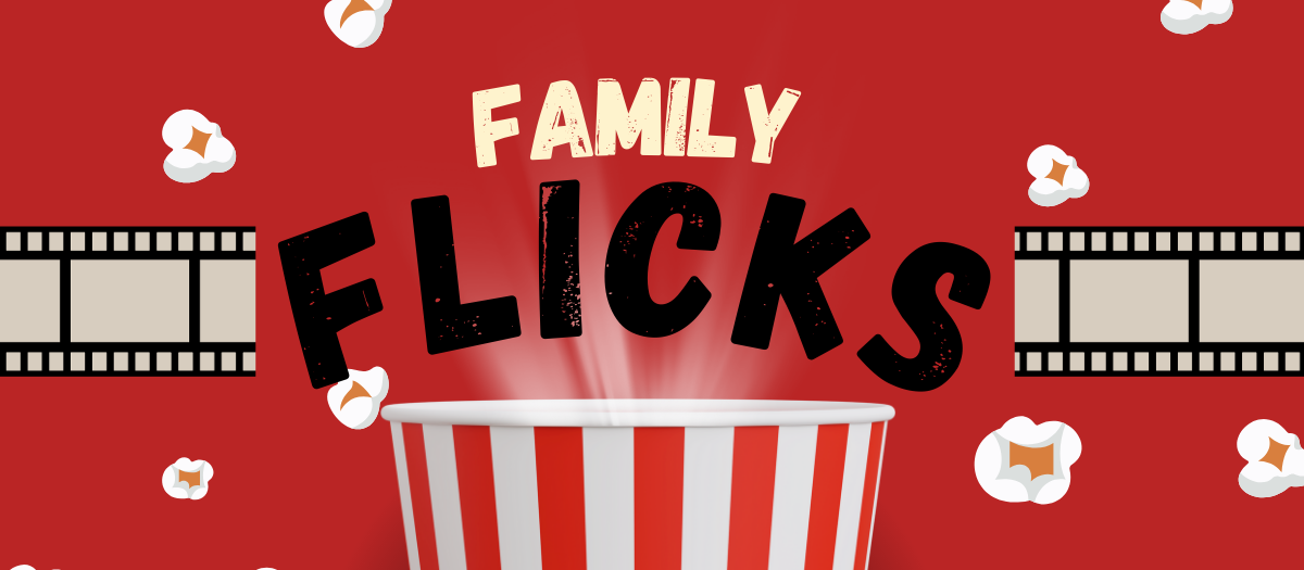 Family Flicks - Bruce Museum CA